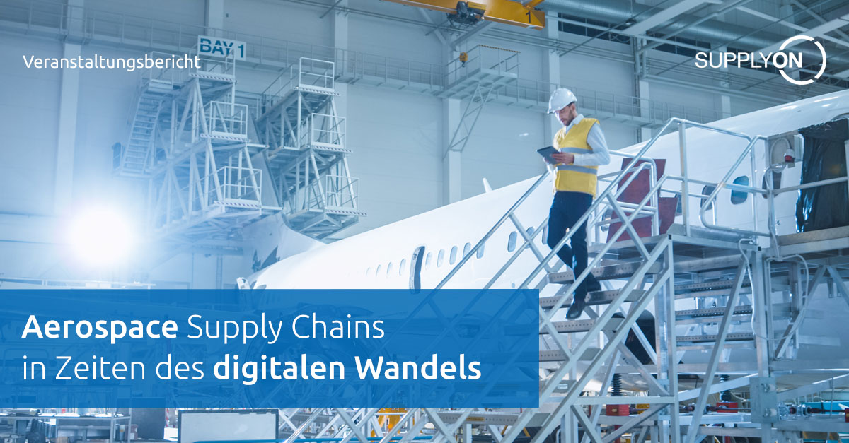 Aerospace Supply Chains in Zeiten des digitalen Wandels - SupplyOn