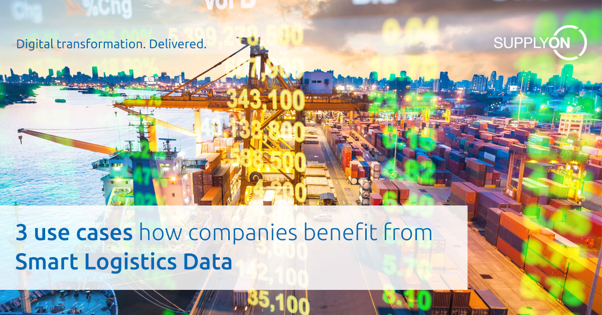 3 Use cases how companies benefit from Smart Logistics Data - SupplyOn
