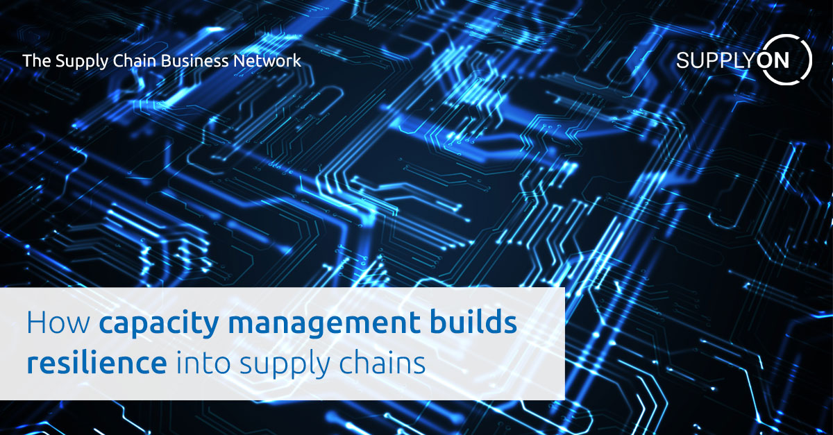 No more out of supply: how capacity management builds resiliency into ...