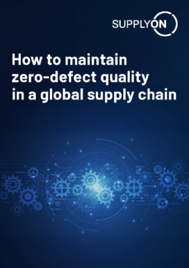 How to maintain zero-defect quality in a global supply chain - SupplyOn